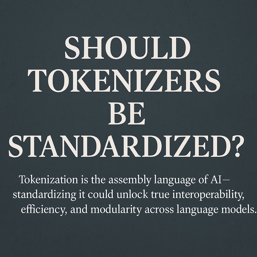 Reflection: Should Tokenizers Be Standardized?